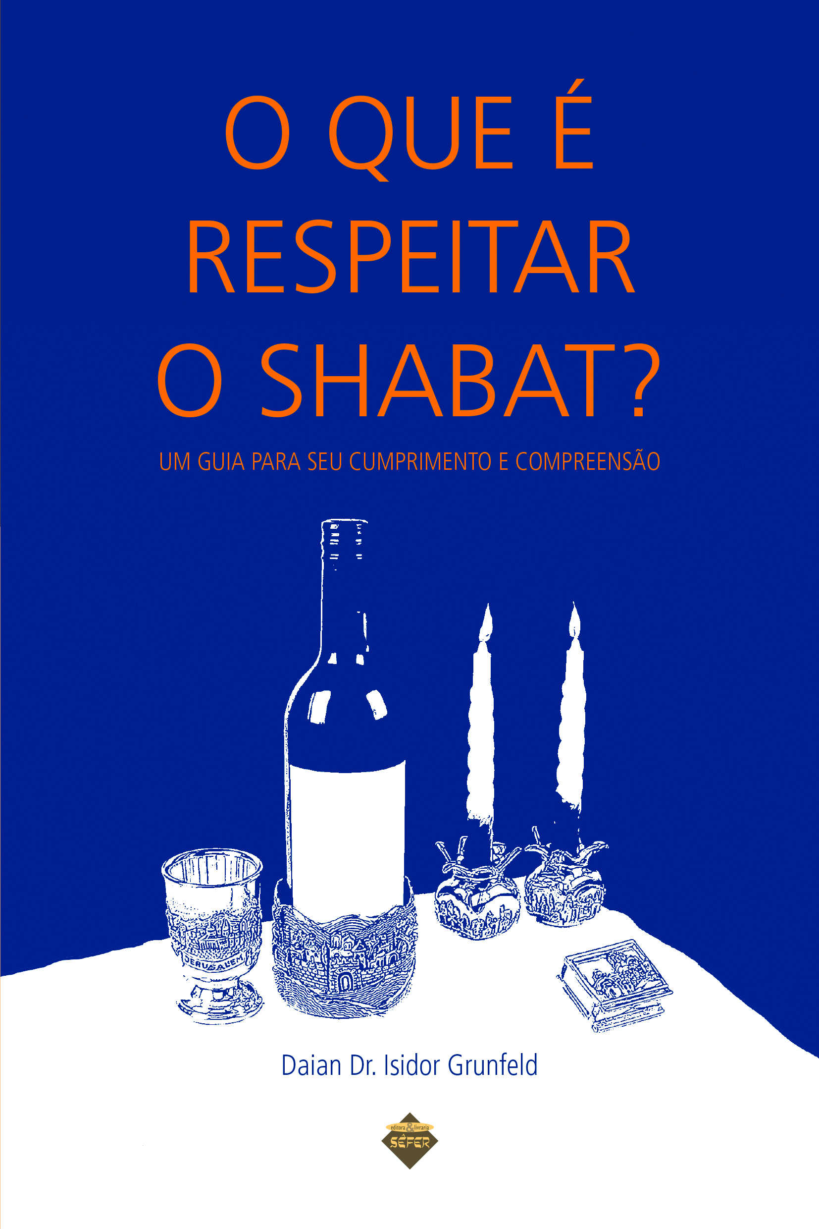 O que é respeitar o Shabat?